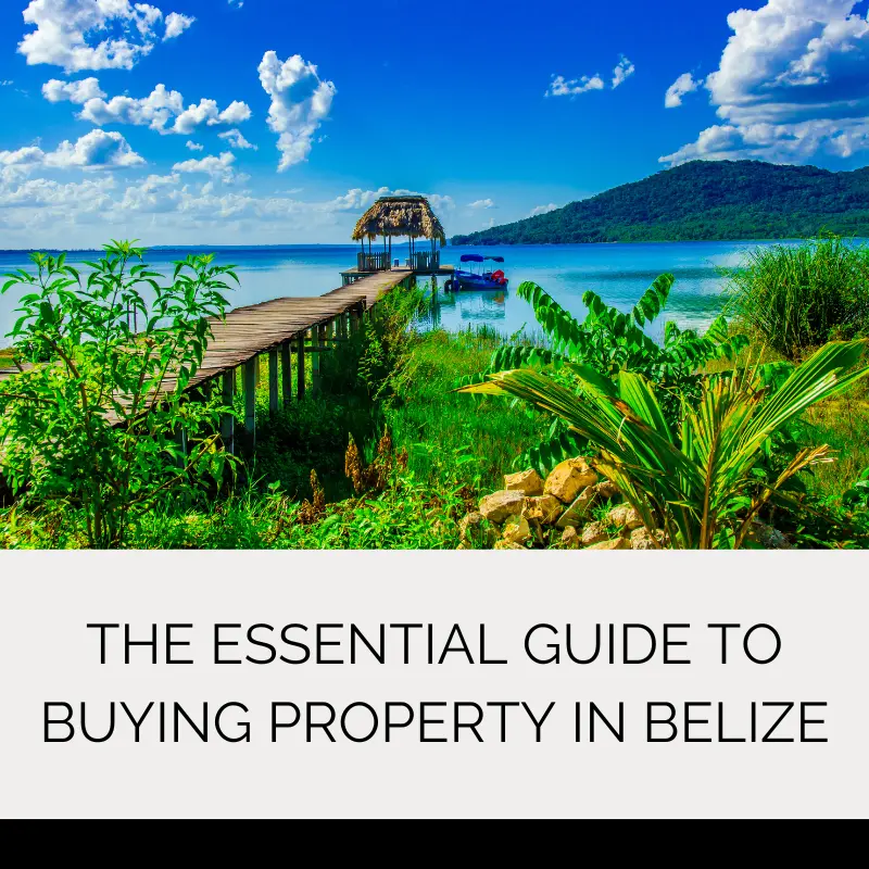 Buying Property in Belize: A Comprehensive Guide