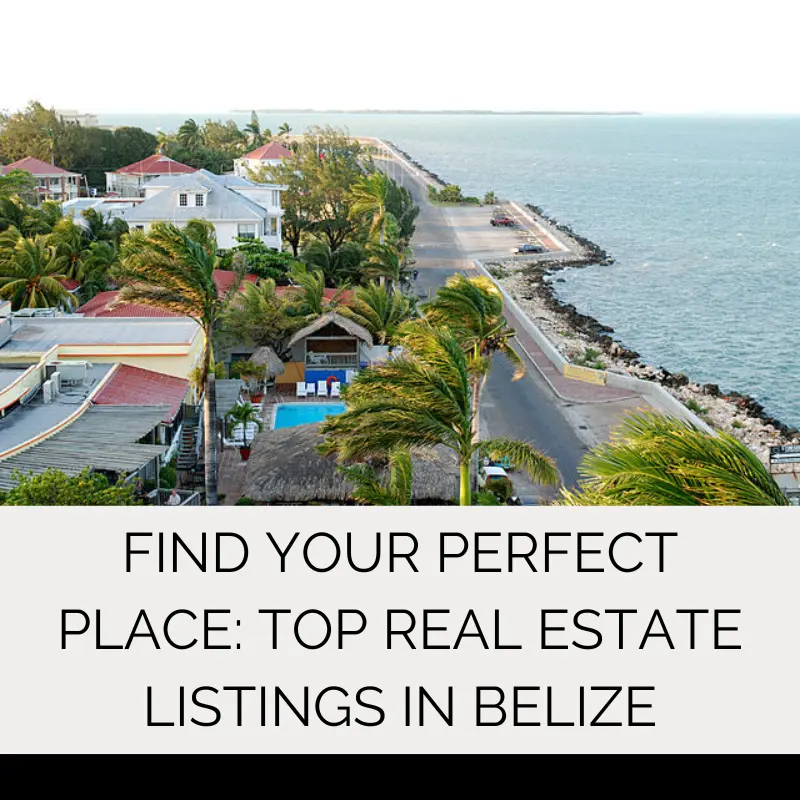 Discover Top Real Estate Listings in Belize Paradise